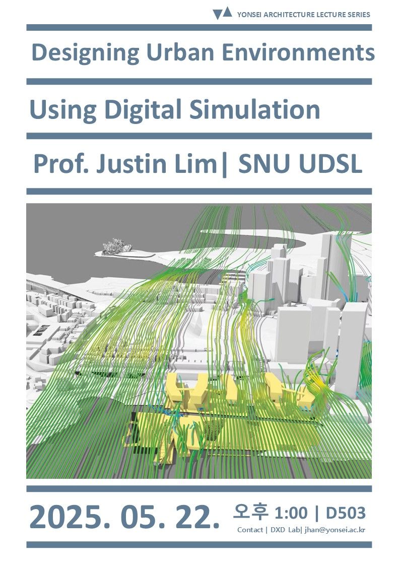 Designing Urban Environments Using Digital Simulation — Yonsei University Department of ...